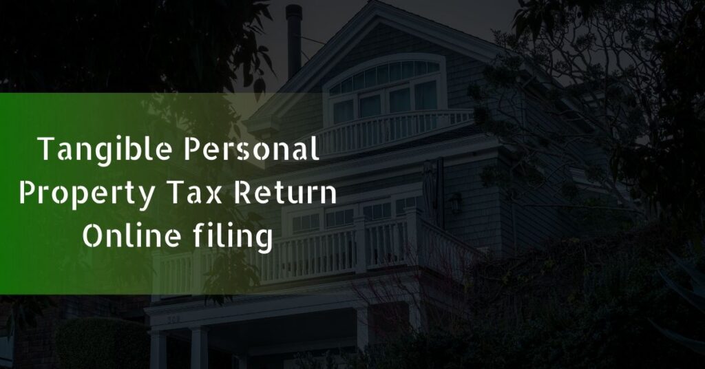 Tangible Personal Property Tax Return Online filing